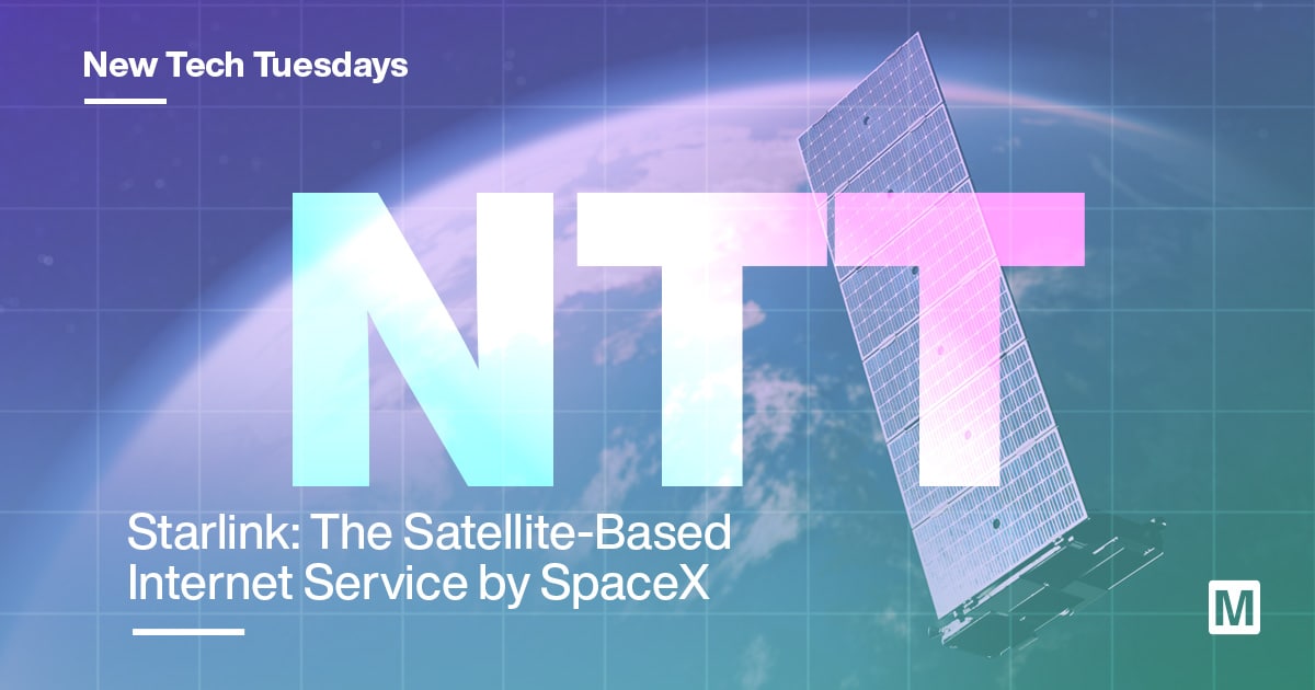 New Tech Tuesdays: Starlink: The Satellite-Based Internet Service